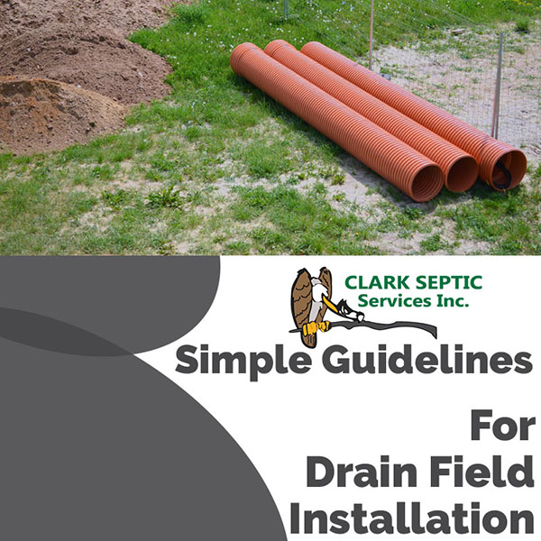 Simple Guidelines for Drain Field Installation | Clark Septic